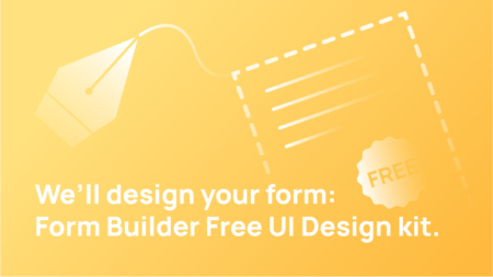 We'll design your form: Form Builder Free UI Design kit. - UpForm Blog