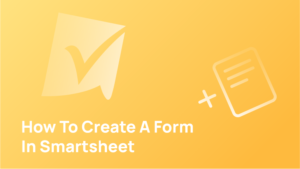 How To Create A Form In Smartsheet